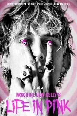 Machine Gun Kelly’s Life in Pink (2022) ซับไทย - www.movie-z.com